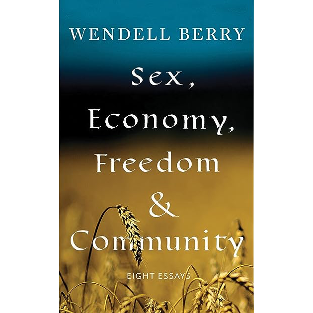 Re-imagining economic obedience: lessons from Wendell Berry - Mars Hill ...