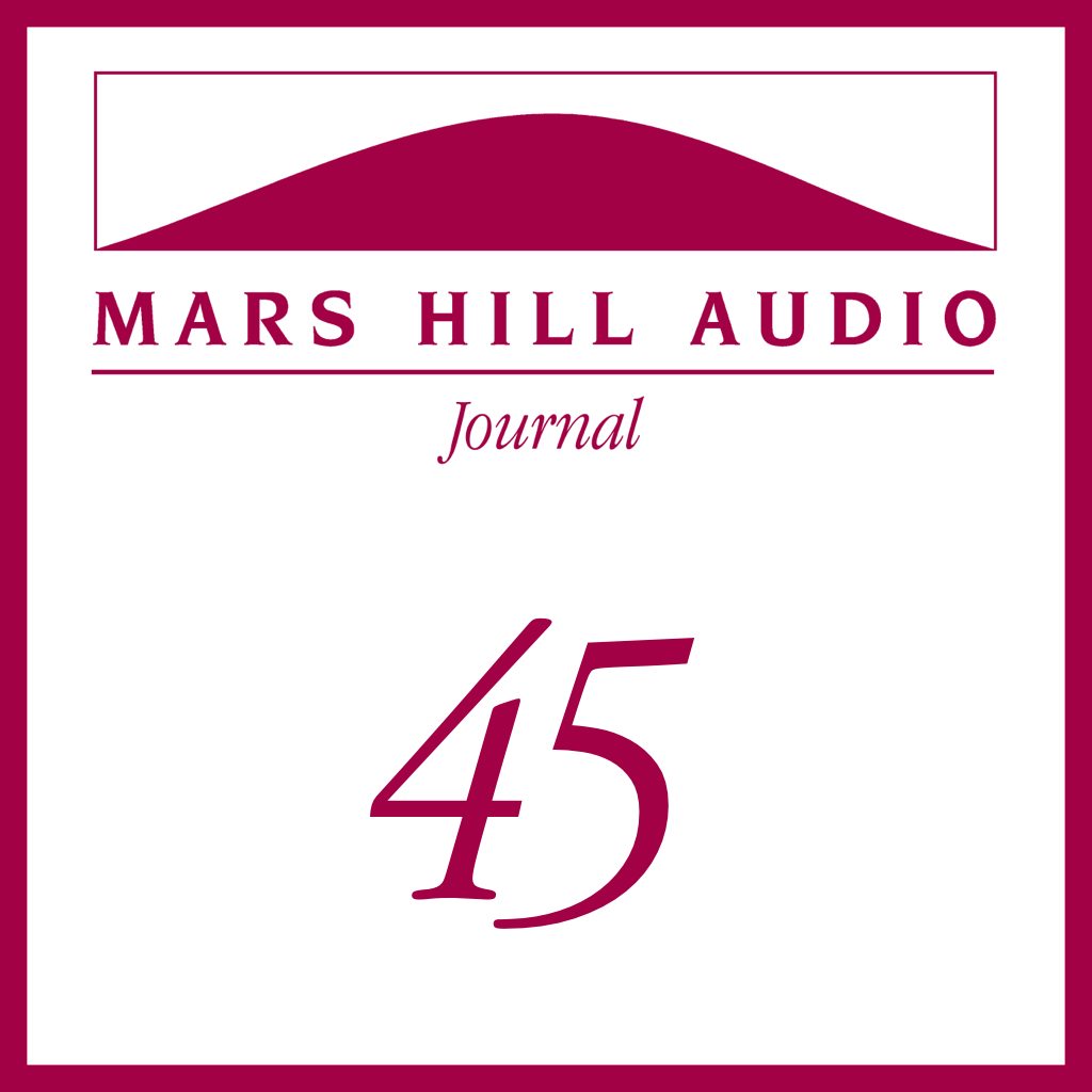 Mars Hill Audio Journal, Volume 45 - Mars Hill Audio