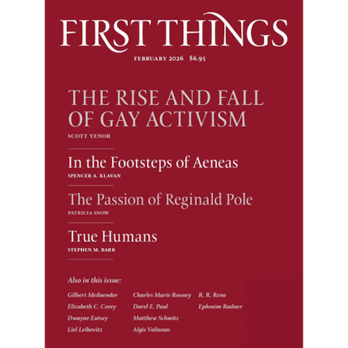 February 2026 issue of First Things magazine - Mars Hill Audio